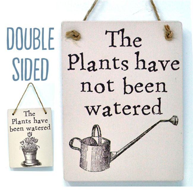 The Plants have been Watered | Double Sided Sign by Angelic Hen